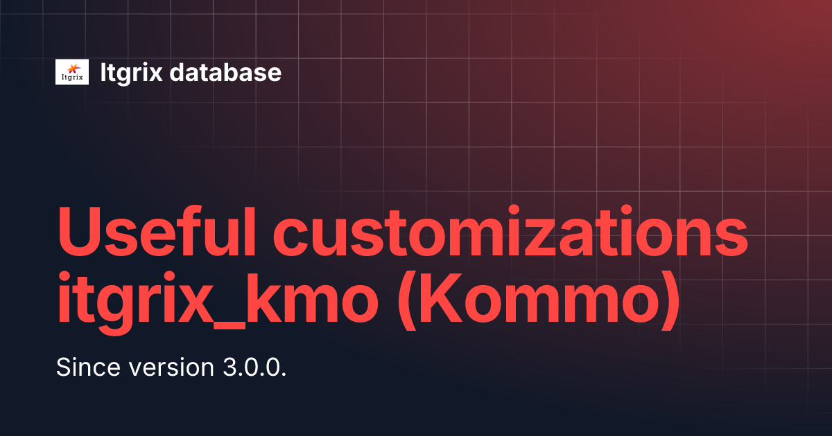 Useful customizations itgrix_kmo (Kommo) | Itgrix database