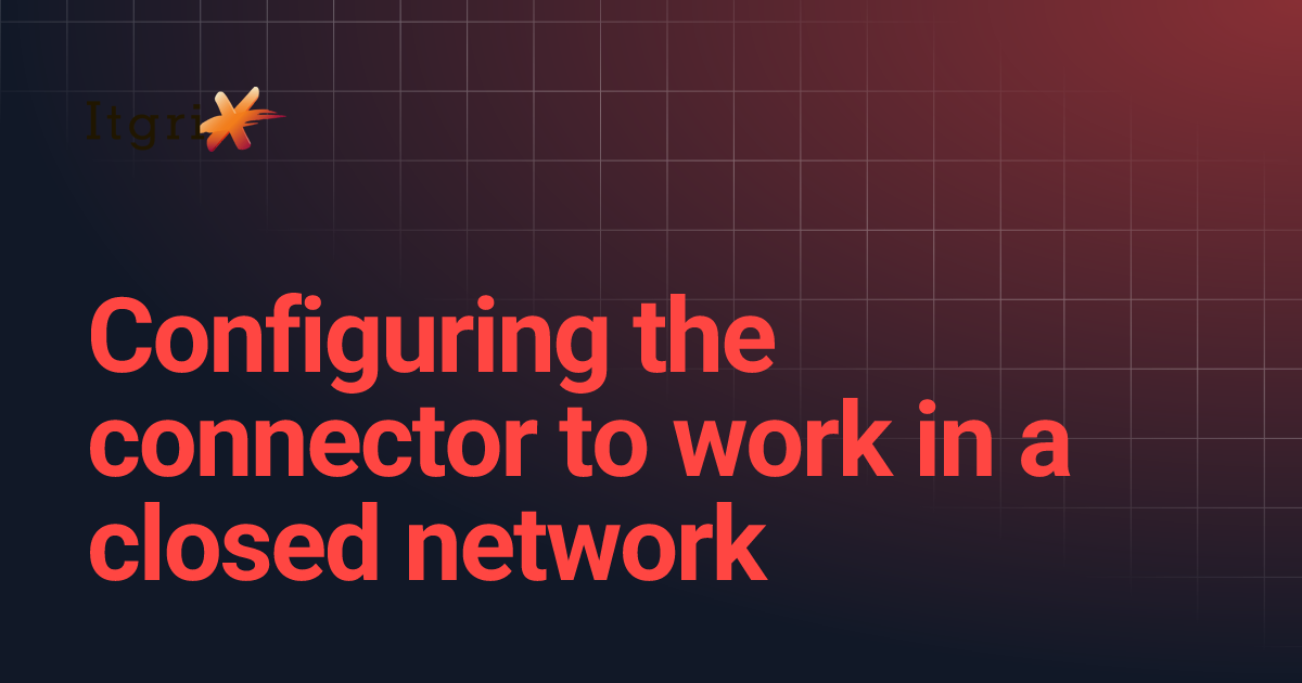 Configuring the connector to work in a closed network | Itgrix database